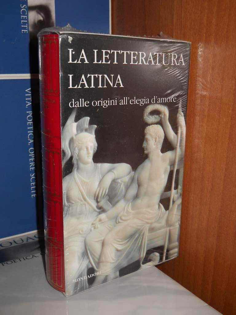 La letteratura latina * Dalle origini all'elegia d'amore - Mondadori, I ...