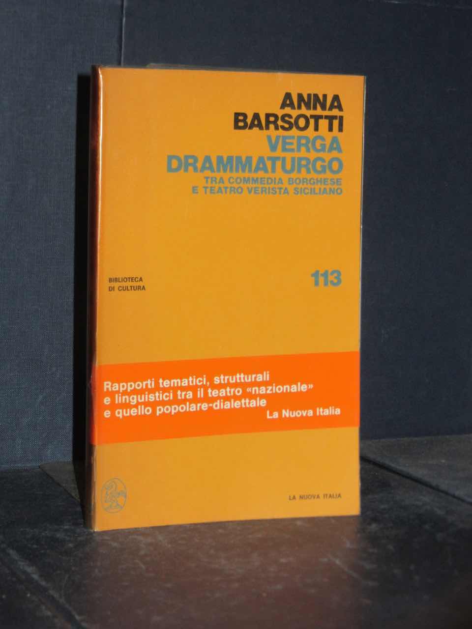 Anna Barsotti – Verga drammaturgo – La Nuova Italia, BdC 113 – Prima ed ...