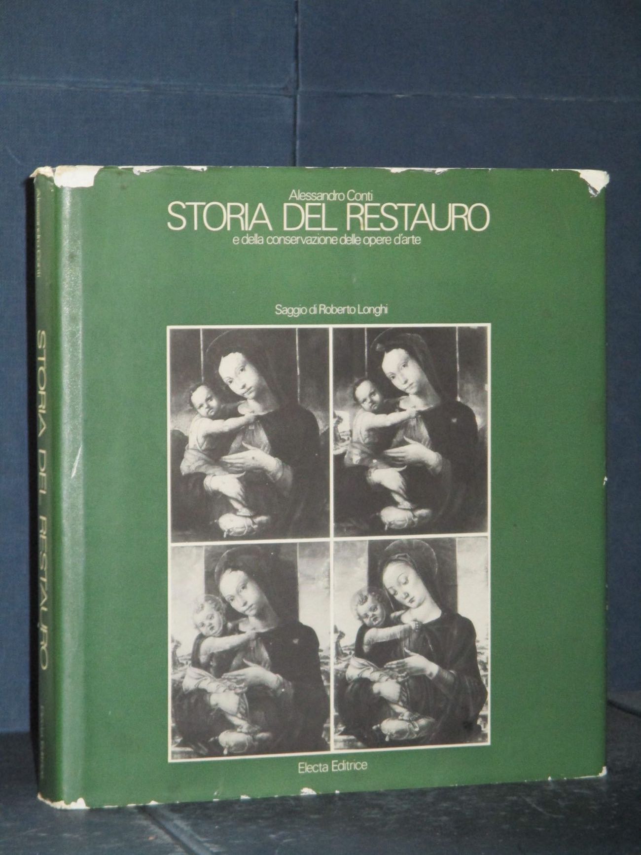 Alessandro Conti – Storia del restauro. Saggio di Roberto Longhi ...