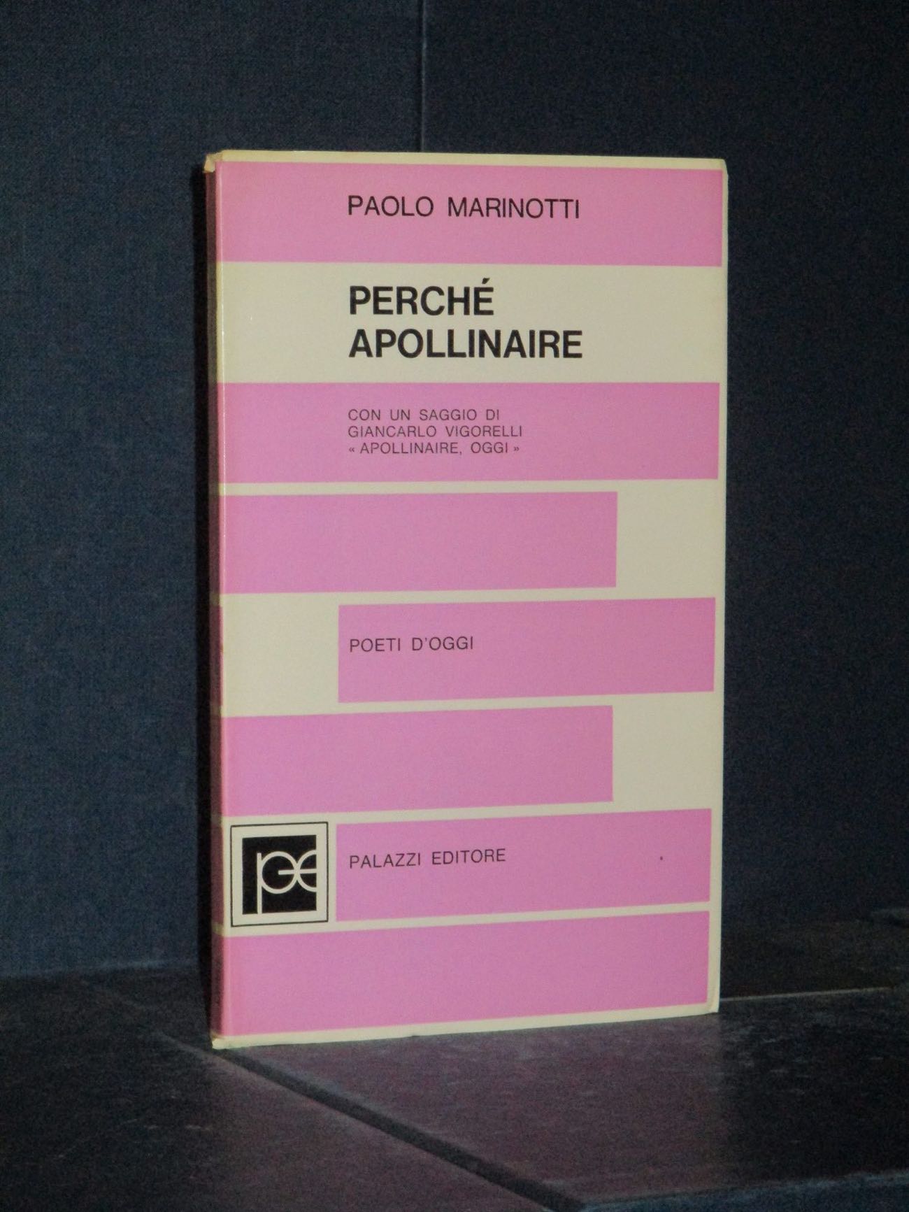 Paolo Marinotti – Perché Apollinaire – Palazzi, Poeti d'oggi 4 – Prima ...