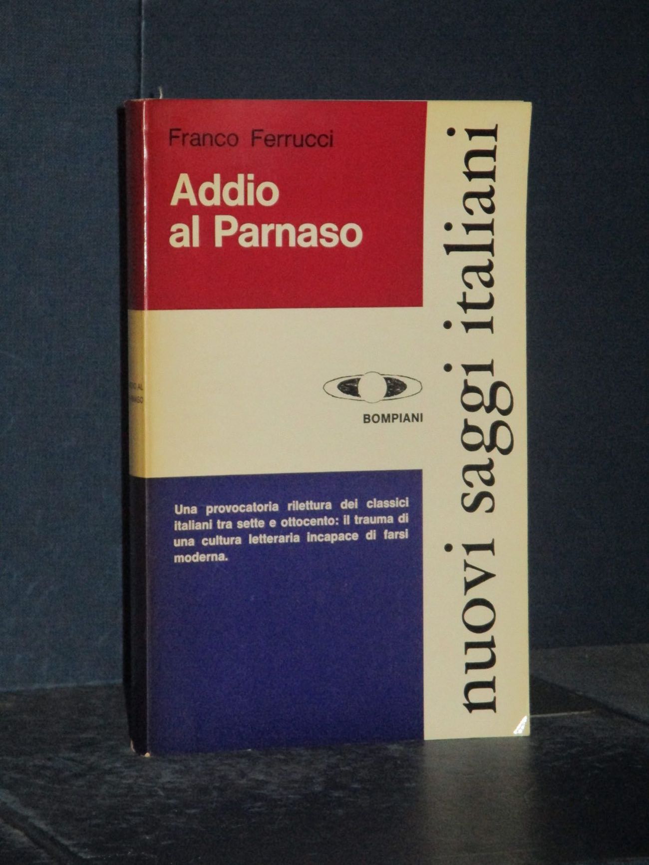 Franco Ferrucci – Addio al Parnaso – Bompiani, Nuovi Saggi Italiani 7 ...