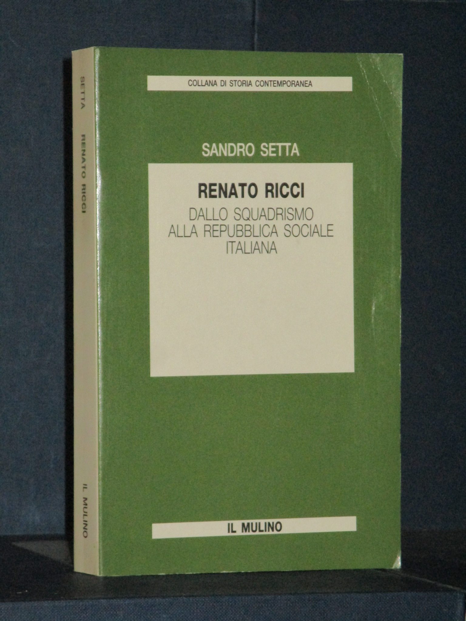 Sandro Setta – Renato Ricci. Dallo squadrismo alla RSI – Il Mulino ...
