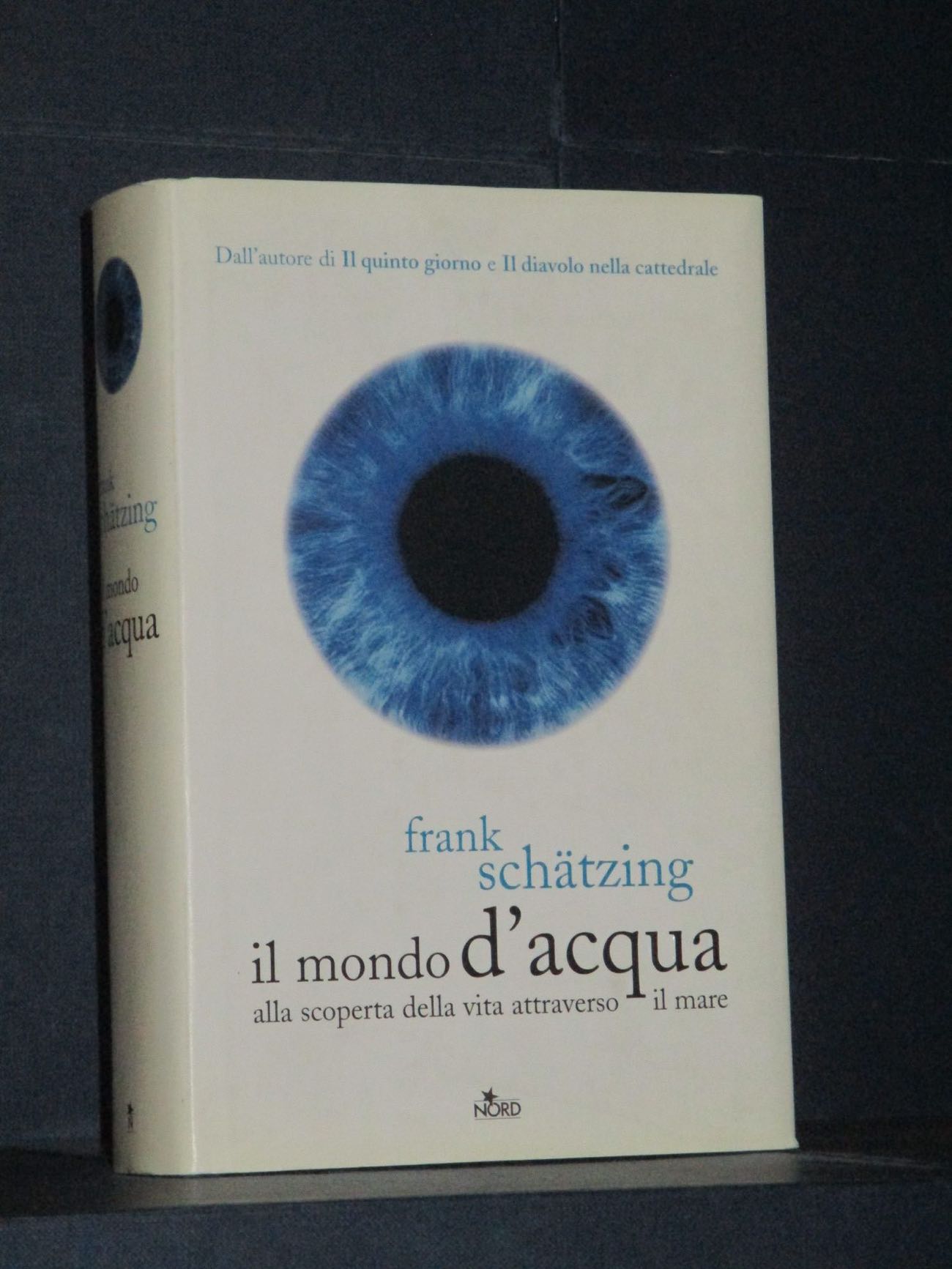 Frank Schatzing – Il mondo d'acqua. Alla scoperta della vita attraverso ...