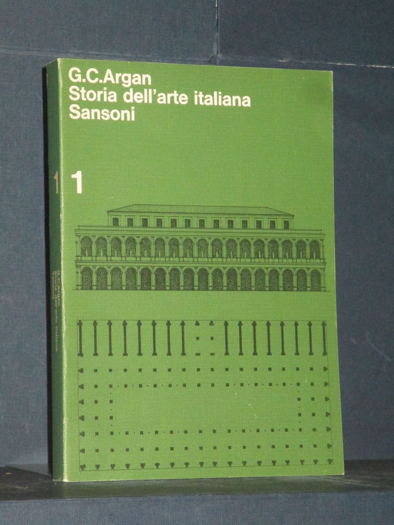 Argan – Storia dell'arte italiana 1 (L'Antichità; Il Medioevo) – Sansoni – 1978 | Libreria del ...