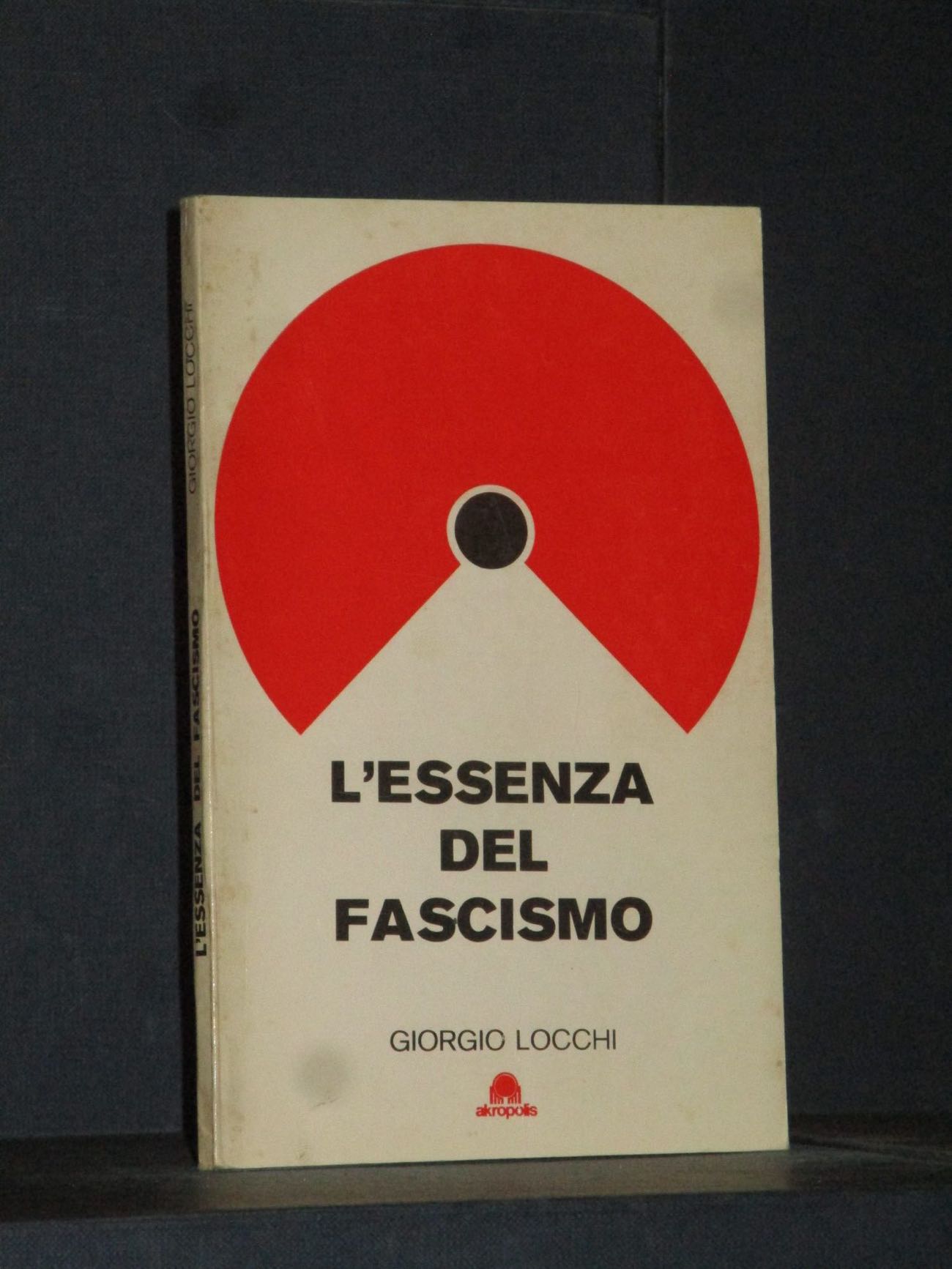 Giorgio Locchi – L'essenza del fascismo – Edizioni del Tridente ...