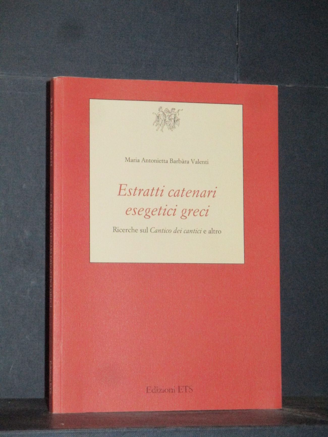 M.A. Barbàra Valenti – Estratti catenari esegetici greci (Cantico dei ...