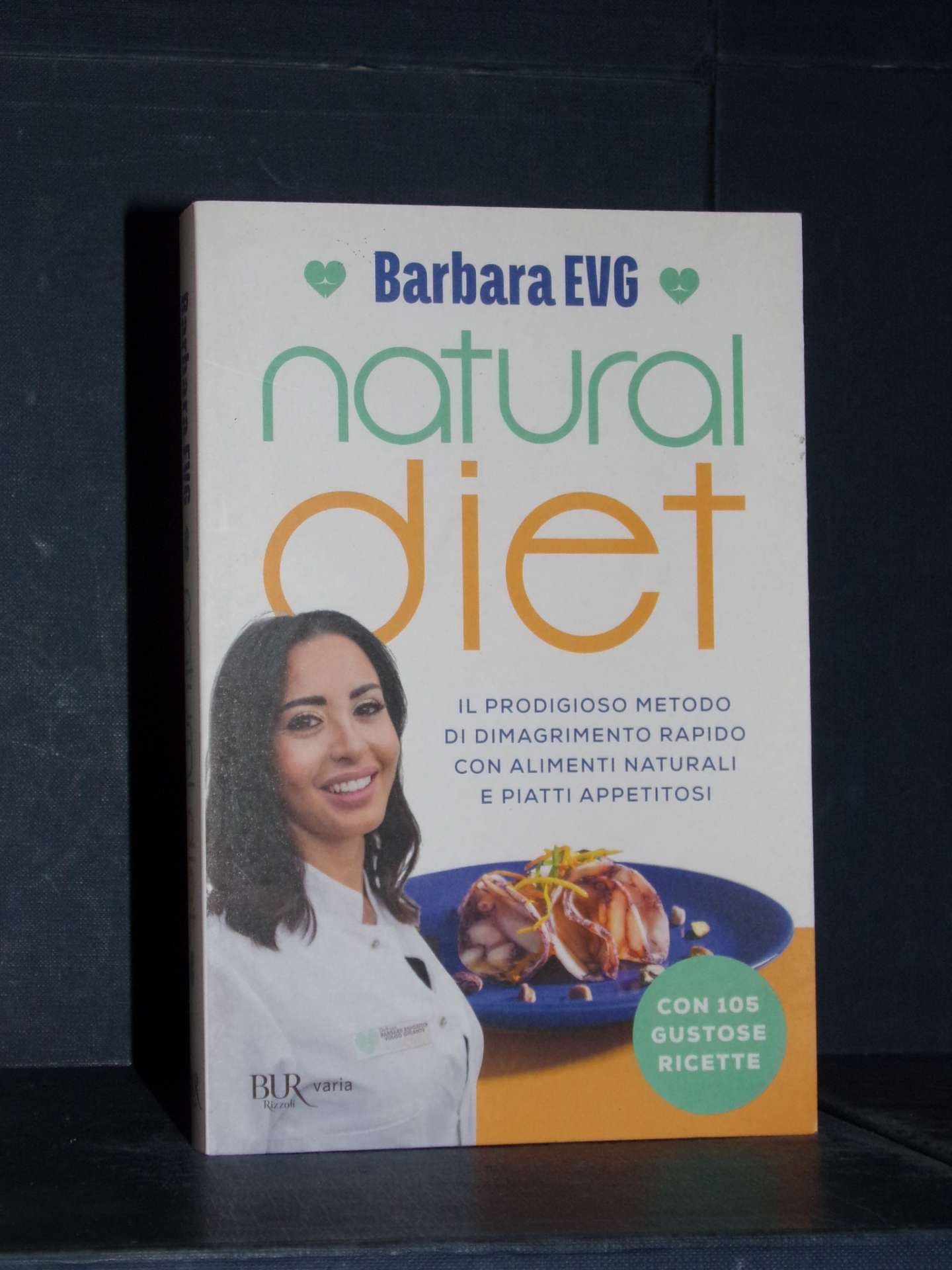 Barbara EVG – Natural diet. Il prodigioso metodo – Rizzoli BUR – 2021 ...