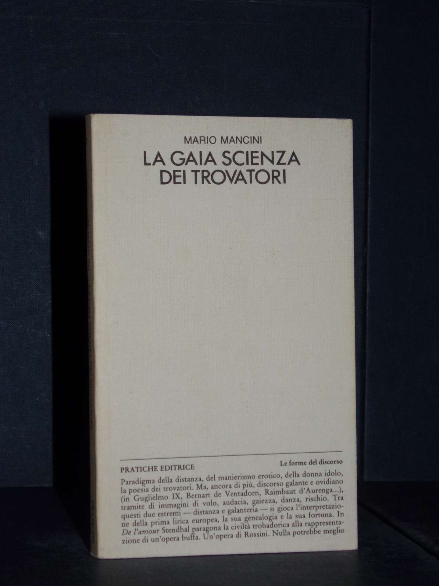 Mario Mancini – La gaia scienza dei trovatori – Pratiche, Le forme del ...