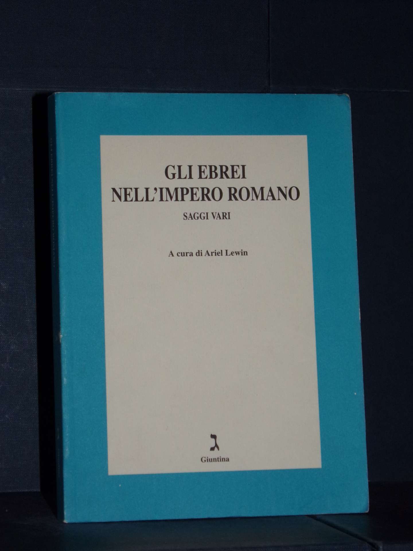 Ariel Lewin – Gli ebrei nell'impero romano. Saggi vari – Giuntina ...