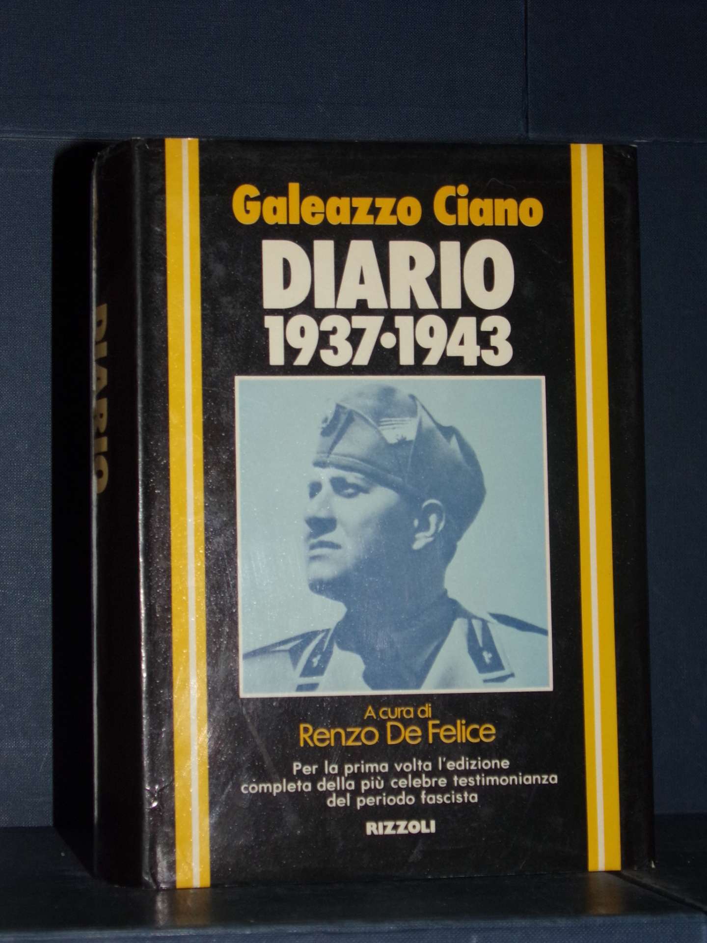 Galeazzo Ciano – Diario 1937-1943 – Collana Storica Rizzoli – Prima ed ...