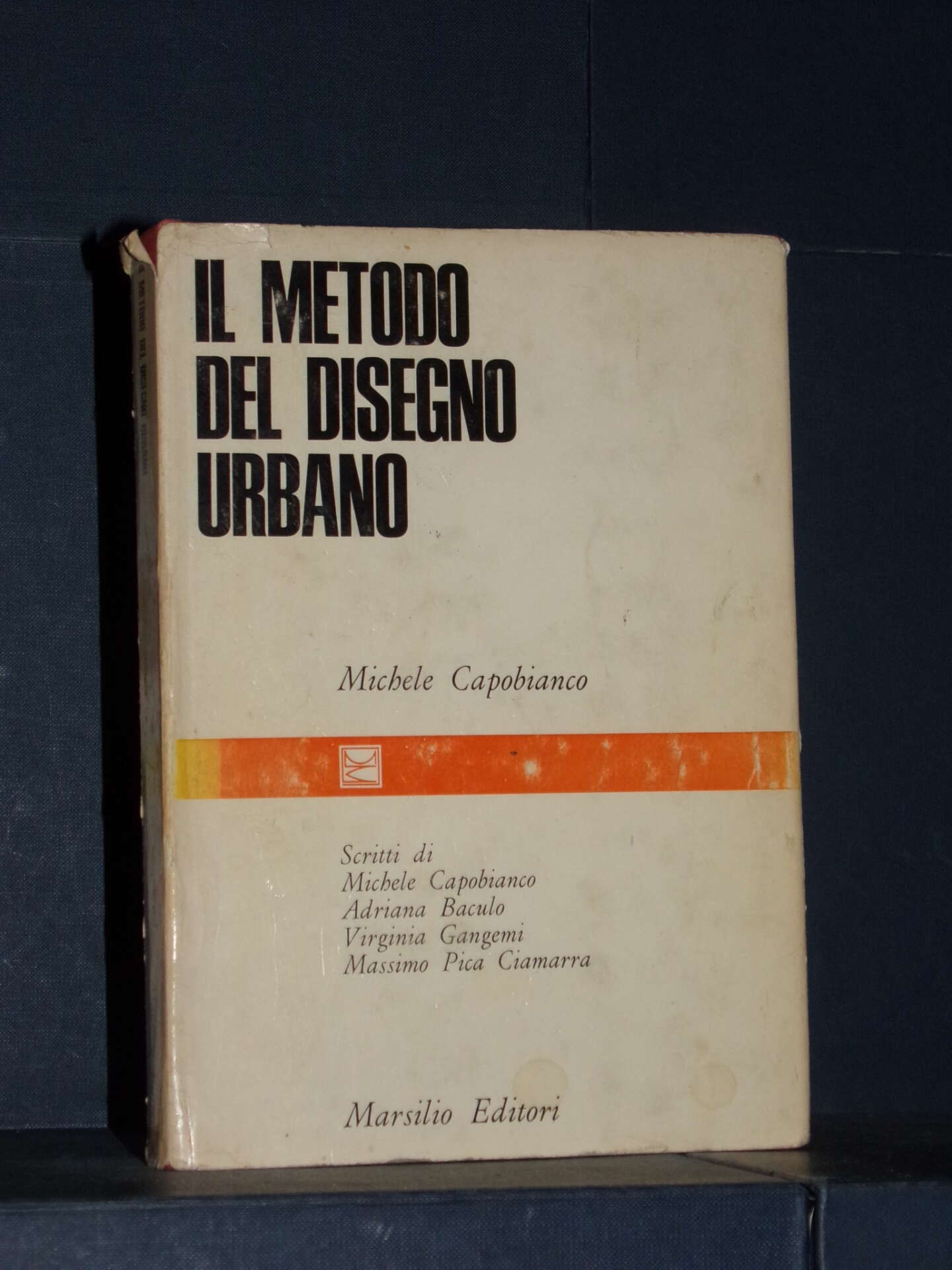 Michele Capobianco – Il metodo del disegno urbano – Marsilio / DAU 16 ...