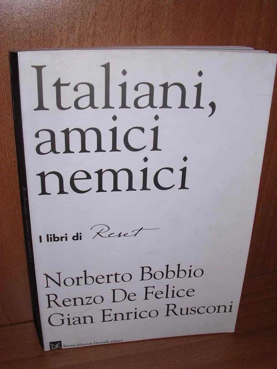 Bobbio, De Felice, Rusconi – Italiani, amici nemici – Donzelli – 1996 ...