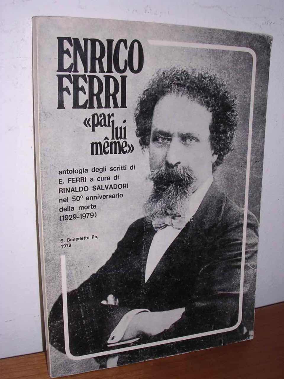 ENRICO FERRI "par lui meme", Antologia – San Benedetto Po – 1979 ...