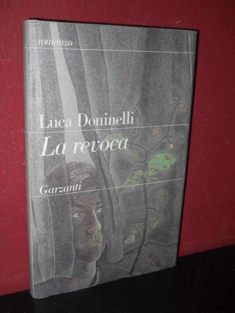 Luca Doninelli – La revoca – Garzanti – 1992 | Libreria del novecento
